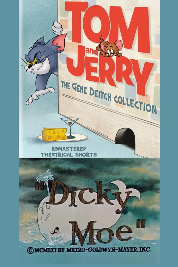 Tom and Jerry - Dicky Moe