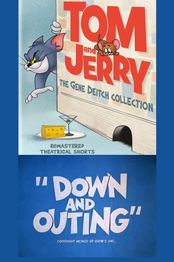 Tom and Jerry - Down and Outing