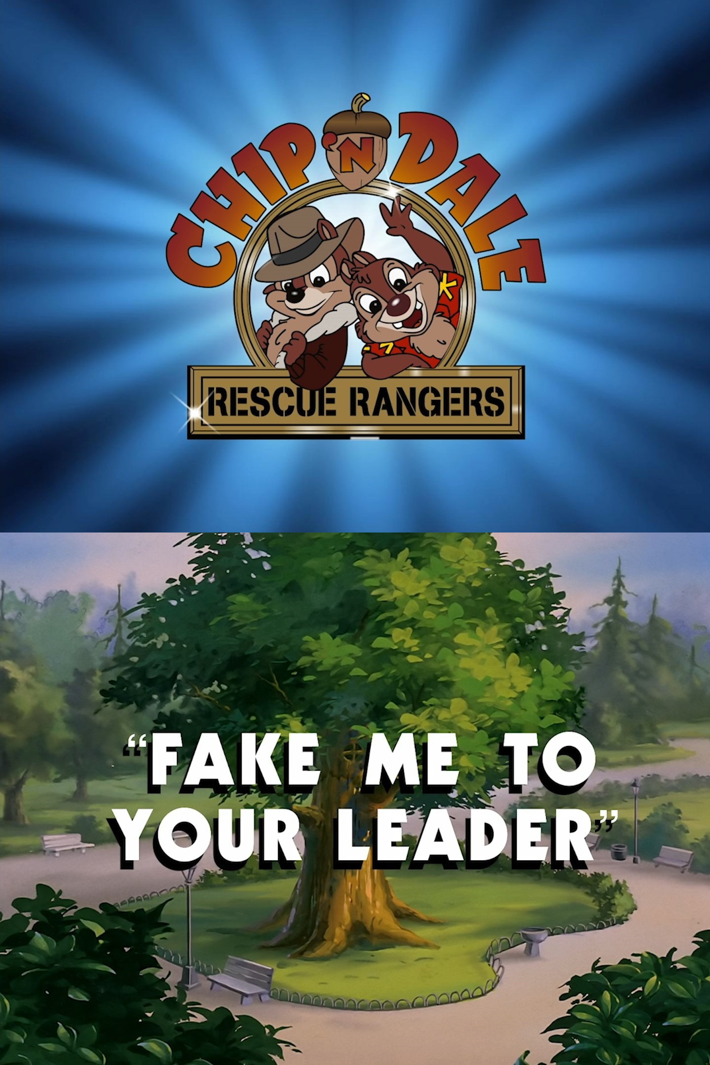 Chip ‘n Dale Rescue Rangers - Fake Me to Your Leader