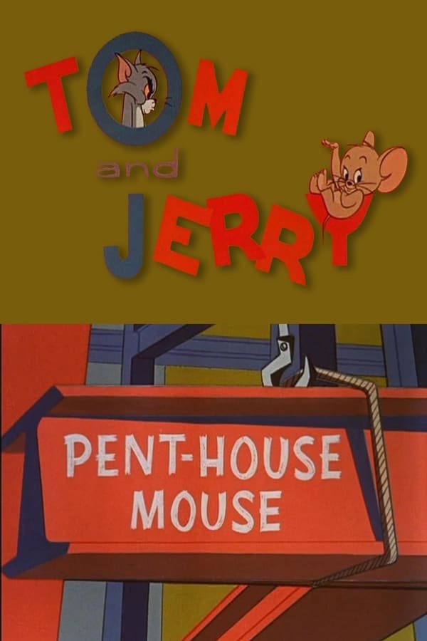 Tom and Jerry - Pent-House Mouse
