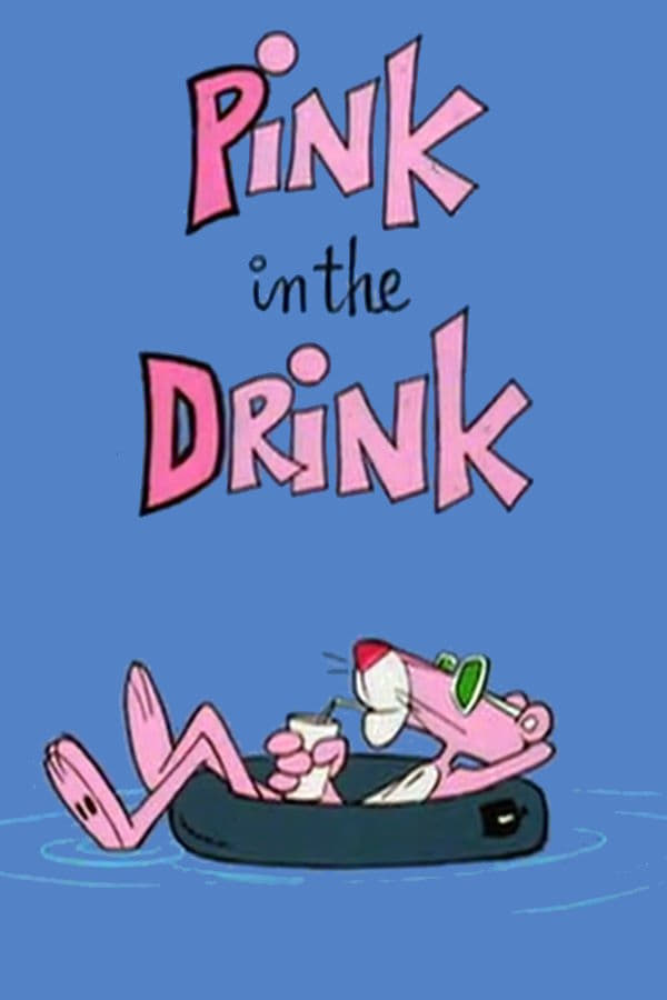 The Pink Panther - The Pink In The Drink