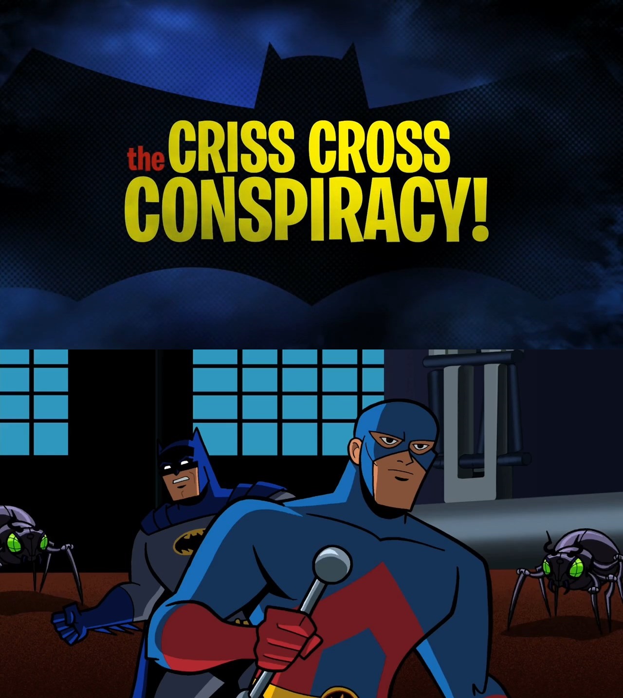 Batman: The Brave and the Bold - The Criss Cross Conspiracy!