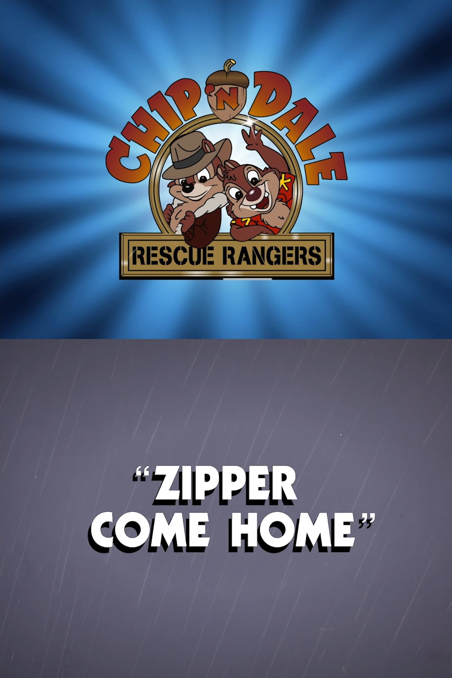 Chip ‘n Dale Rescue Rangers - Zipper Come Home